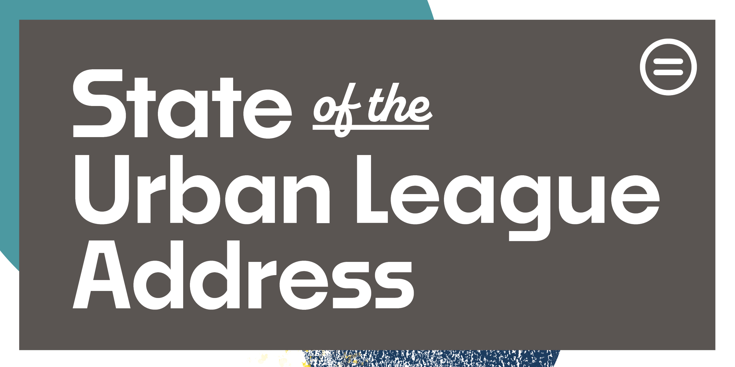 State of the Urban League Address | National Urban League Annual Conference